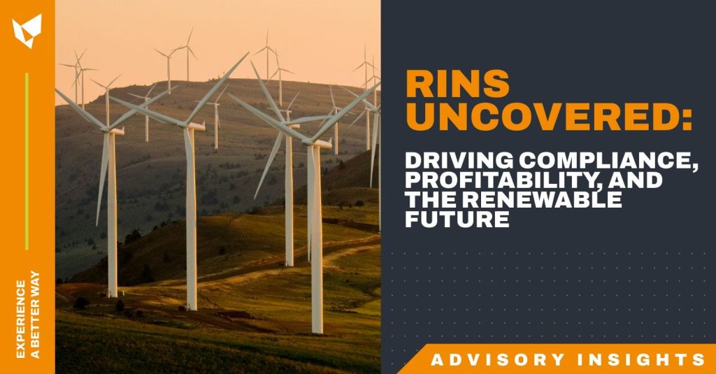 RINs Uncovered: Driving Compliance, Profitability, and the Renewable ...